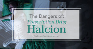 The Dangers of Prescription Drug Halcion - What is Halcion?